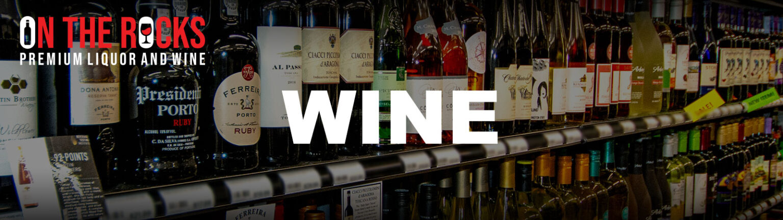 Wine - On The Rocks Premium Liquor and Wine